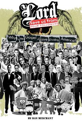 Lord, Save Us from Your Followers image