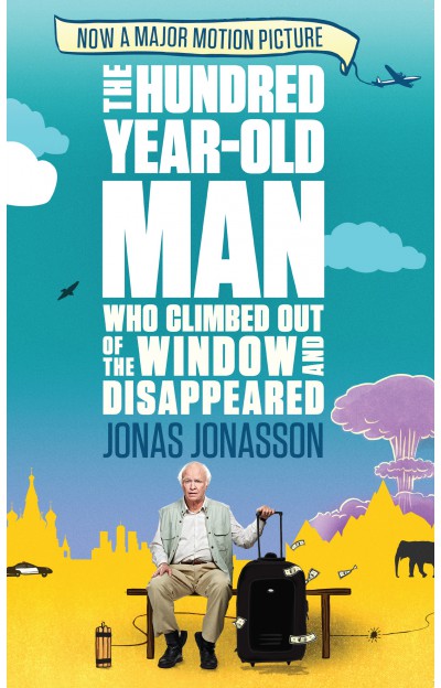 Picture of The Hundred Year-Old Man Who Climbed Out of the Window and ...