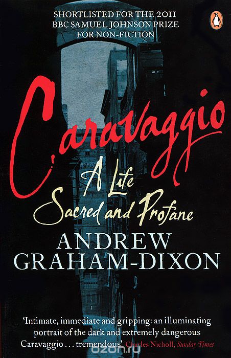 Caravaggio: A Life Sacred and Profane picture