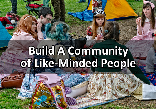 Build A Community of Like-Minded People