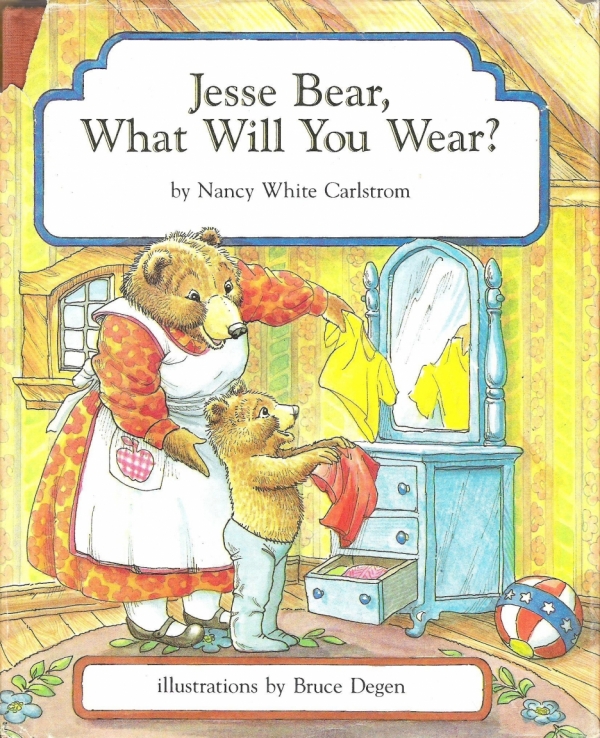 Jesse Bear, What Will You Wear? picture