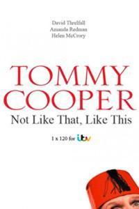 Tommy Cooper: Not Like That, Like This picture