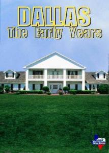 Picture of Dallas: The Early Years