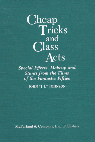 Picture of Cheap Tricks and Class Acts: Special Effects, Makeup and ...