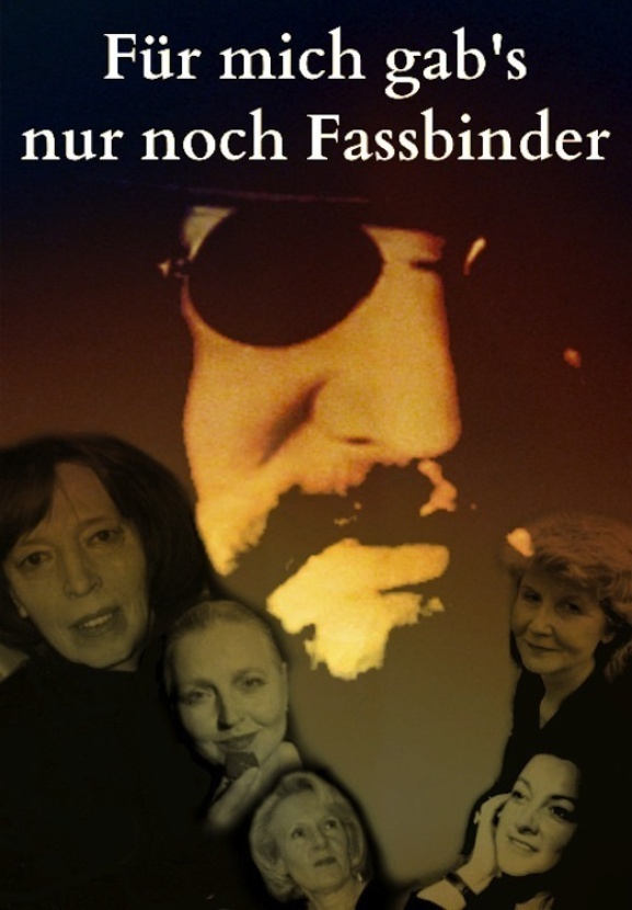 Picture of For Me There Was Only Fassbinder