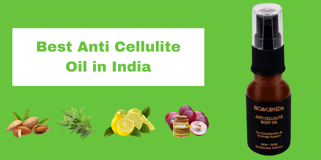 Best Anti Cellulite Oil in India