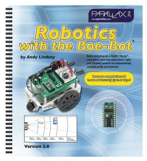Picture of Robotics with the Boe-Bot: Student Guide: Version 2.2