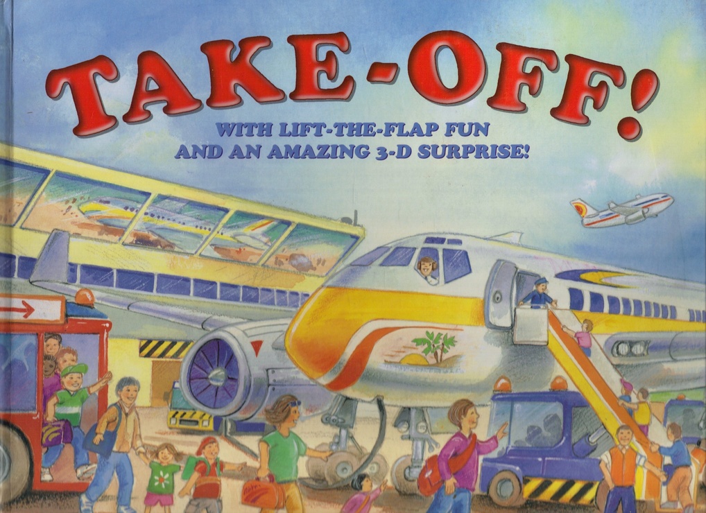 Picture of Take-off! With Lift-the-Flap Fun and an Amazing 3-D Surprise!