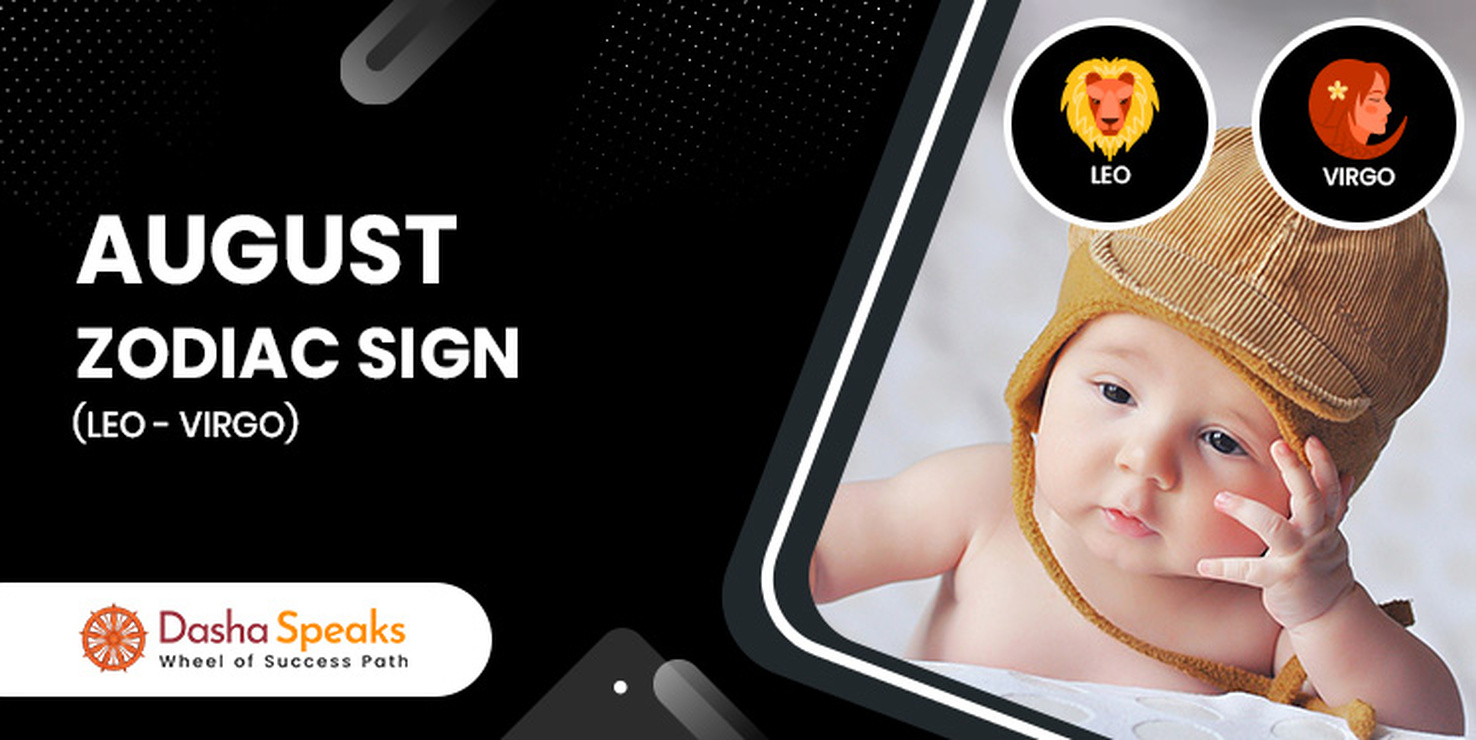 August Zodiac Sign - If Birthday Dates in August M