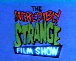 Image of The Incredibly Strange Film Show