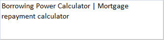 Borrowing Power Calculator | Mortgage repayment ca