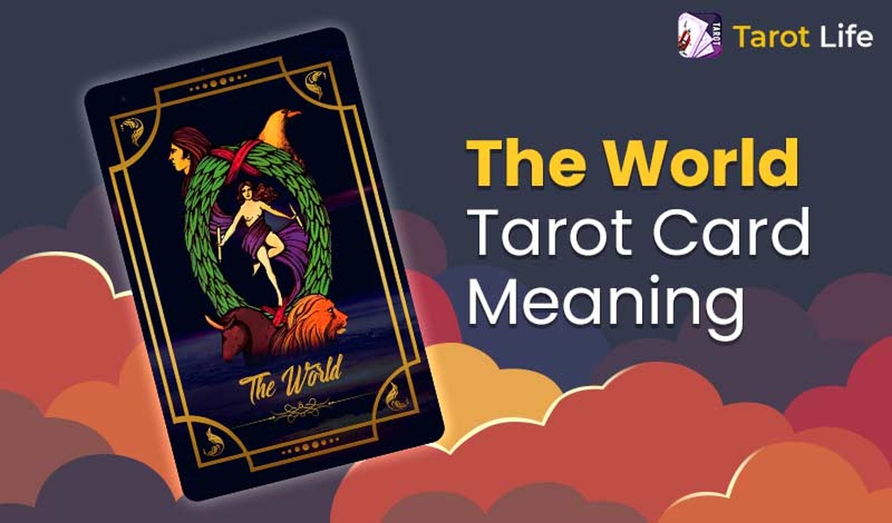 The World Tarot Card Meaning – Upright And Reverse