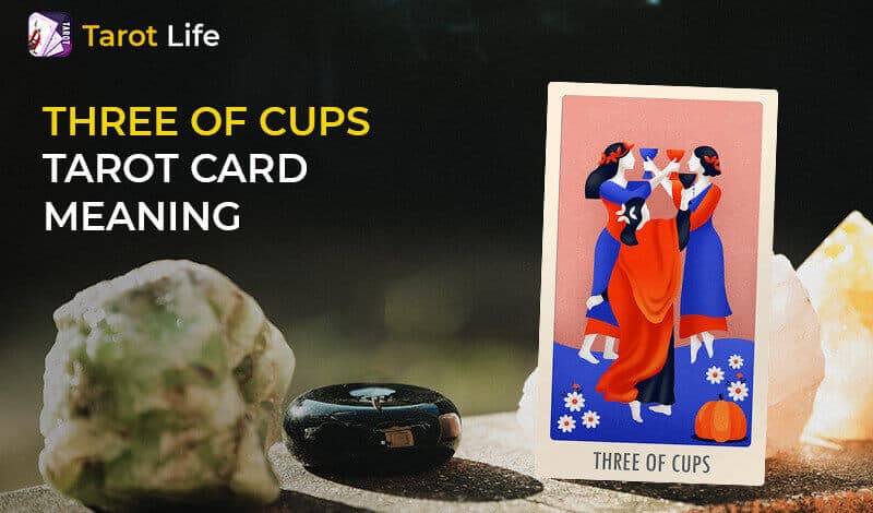 Three of Cups Tarot Card Meaning