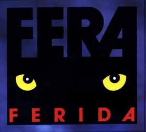 Picture of Fera Ferida (1993- )