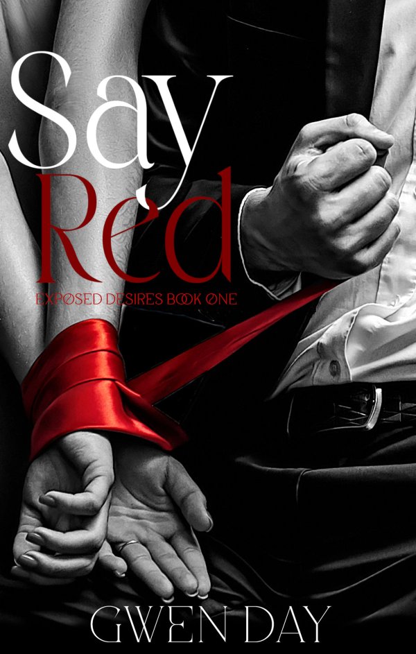 Picture of Say Red (Exposed Desires Book 1)