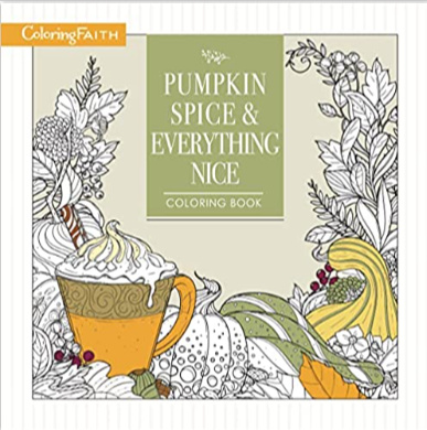 Pumpkin Spice And Everything Nice Coloring Book