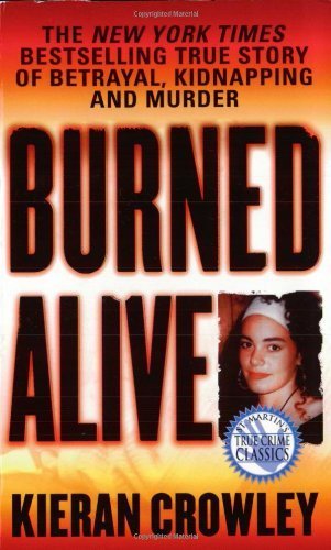Image of Burned Alive: A Shocking True Story of Betrayal, Kidnapping ...