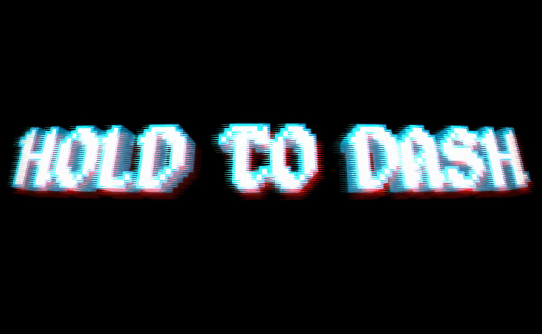 Image of Hold to Dash