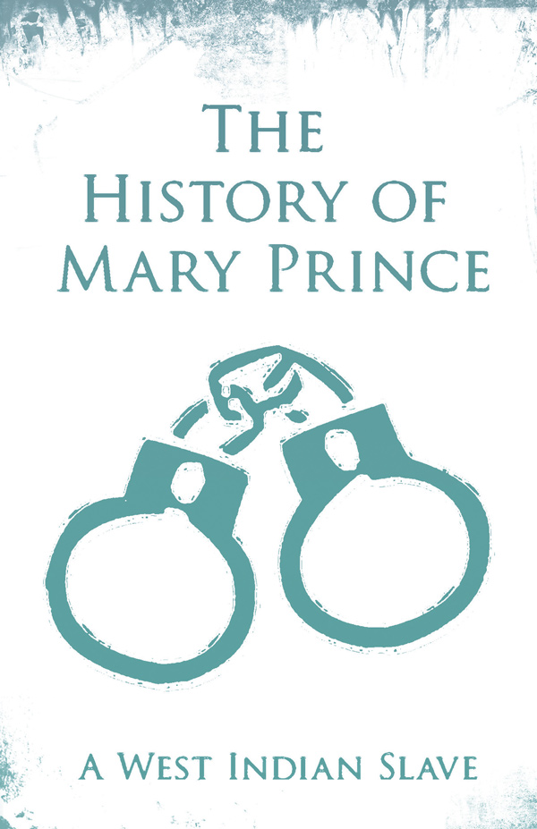THE HISTORY OF MARY PRINCE — A WEST INDIAN SLAVE picture