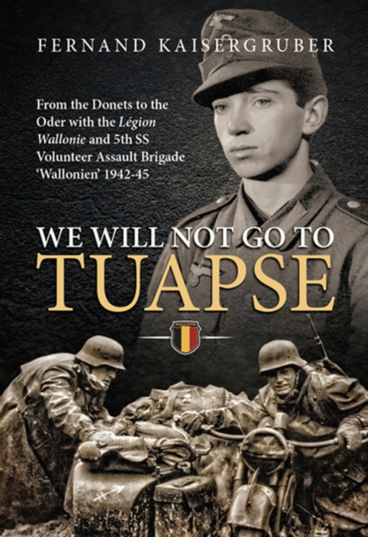 Image of WE WILL NOT GO TO TUAPSE — From the Donets to the Oder with ...