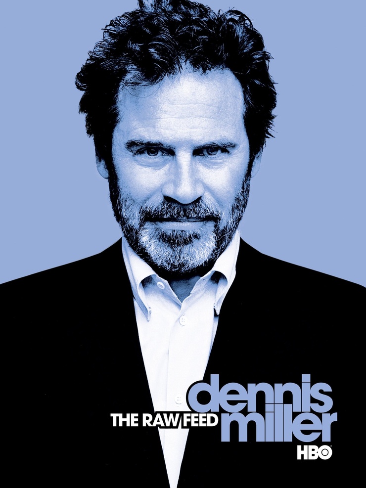 Picture of Dennis Miller: The Raw Feed