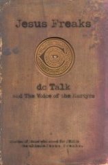 Picture of Jesus Freaks: Stories of Those Who Stood for Jesus The ...