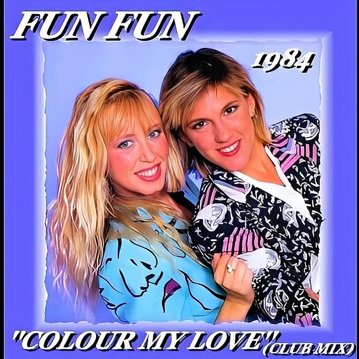 Fun Fun - Colour My Love 1984.