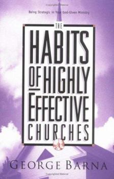 Picture of The Habits of Highly Effective Churches: Being Strategic in ...