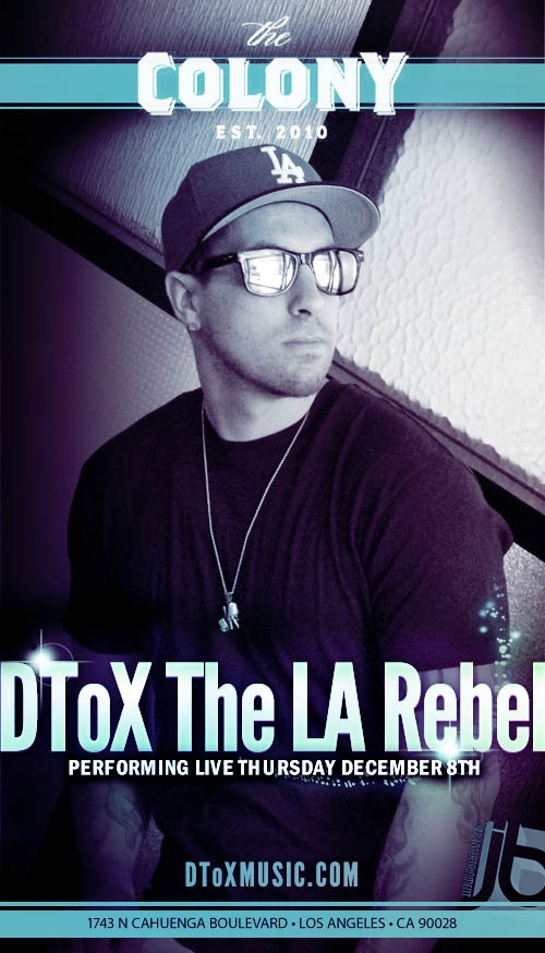 DToX the LA Rebel performs Colony Hollywood