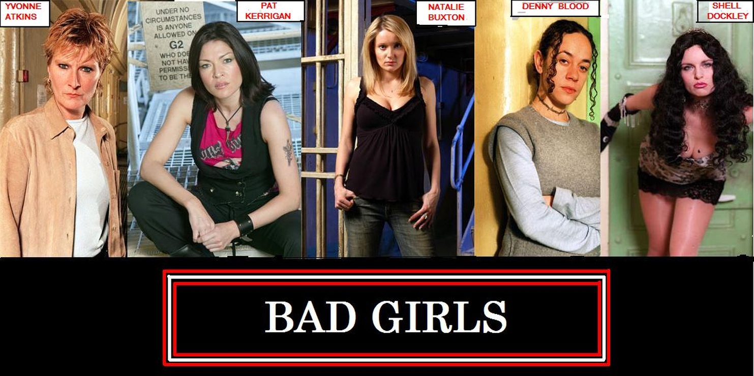 Bad Girls Fave charecters