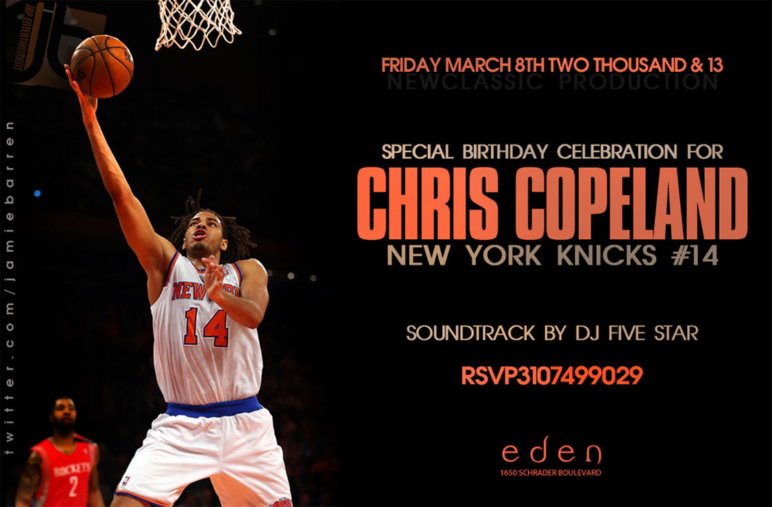 NY Knicks Chris Copeland Birthday at Eden Nightclu