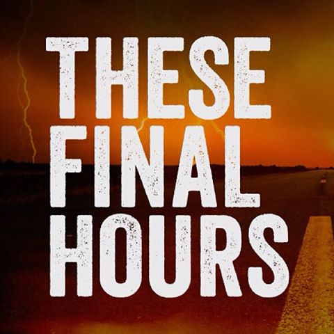 Picture of These Final Hours