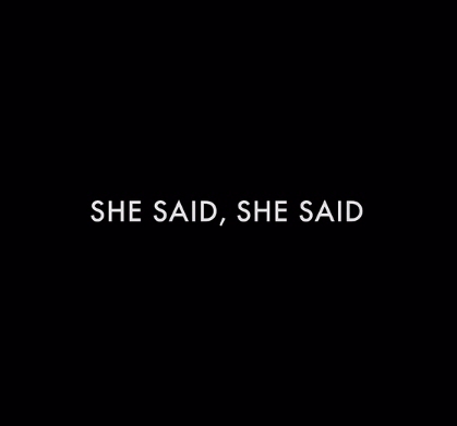 She Said, She Said picture