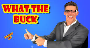 Picture of What the Buck?!