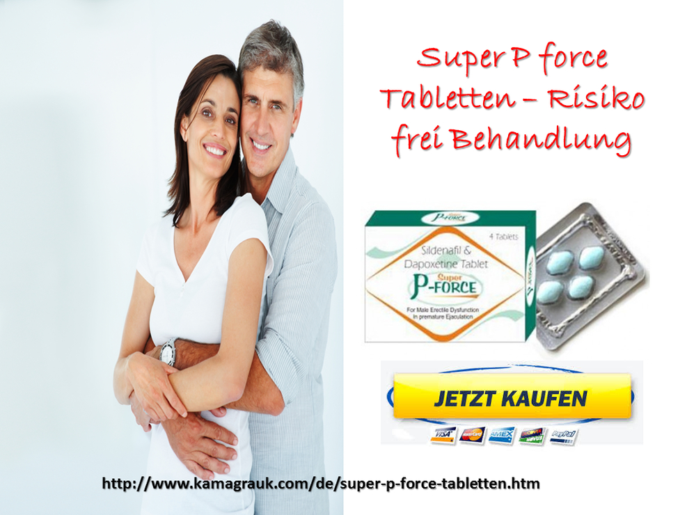 Super P force tabletten – Risiko frei Behandlung
