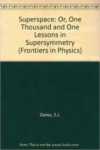 Superspace or One Thousand and One Lessons in Supersymmetry (Frontiers ...