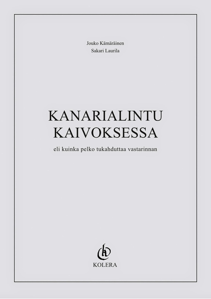 Picture of Kanarialintu kaivoksessa - eli kuinka pelko tukahduttaa ...
